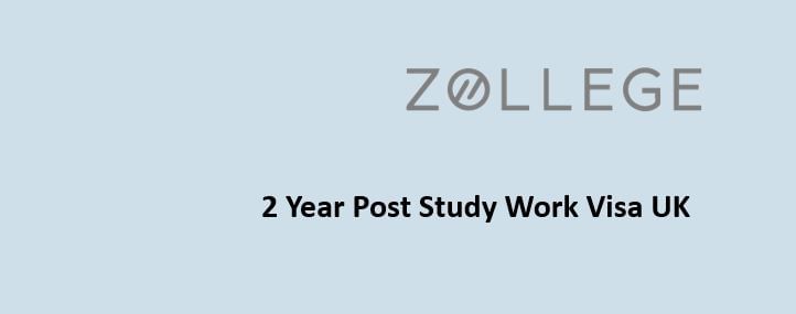 2 Year Post Study Work Visa UK: Eligibility, Application Process and Documents Required