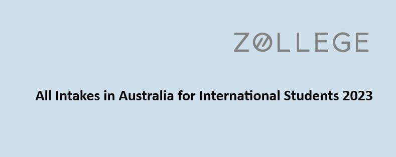 All Intakes in Australia for International Students 2023