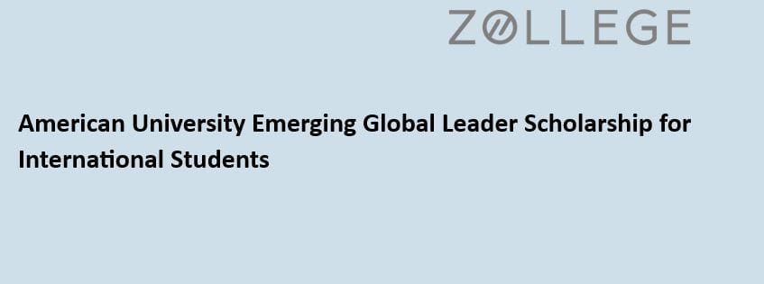 American University Emerging Global Leader Scholarship for International Students