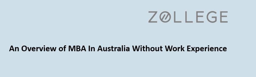An Overview of MBA In Australia Without Work Experience