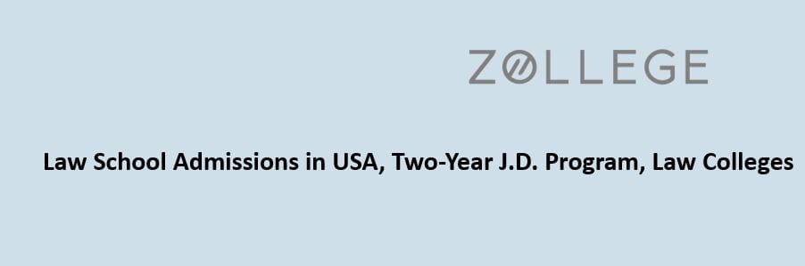 Law school admissions in USA, Two-Year J.D. Program, Law Colleges