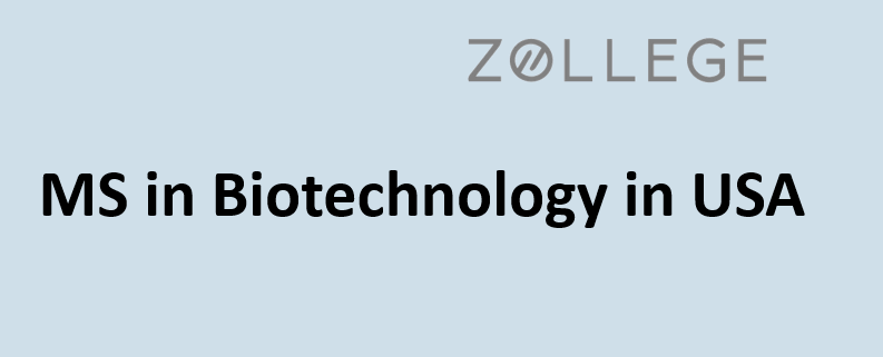 MS in Biotechnology in USA: Top Universities, Fees, Scholarships, Placements and Admission Details