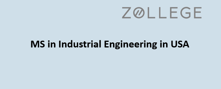 MS in Industrial Engineering in USA: Top Universities, Admission ...