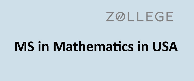 MS in Mathematics in USA: Top Colleges, Fees, Scholarships and Placements