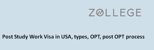 Post Study Work Visa in USA,types, OPT, post OPT process