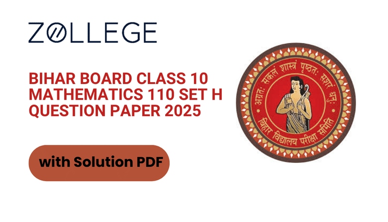 Bihar Board Class 10 Mathematics 110 Set H Question Paper 2025 with ...