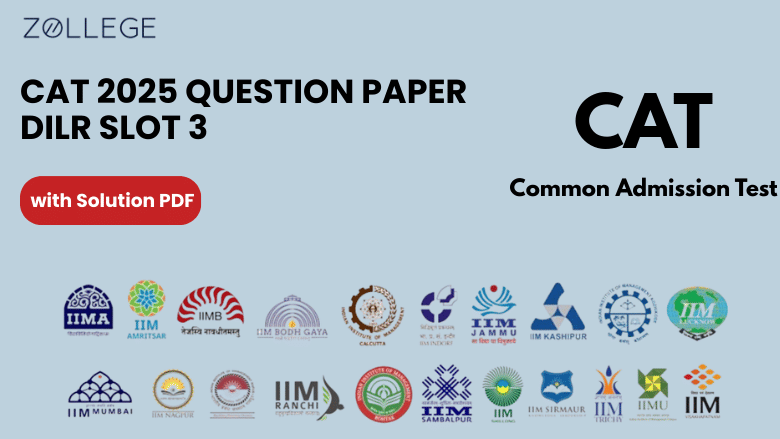 CAT 2025 Slot 3 Question Paper DILR: Download Question Paper PDF with Answer Key and Solutions