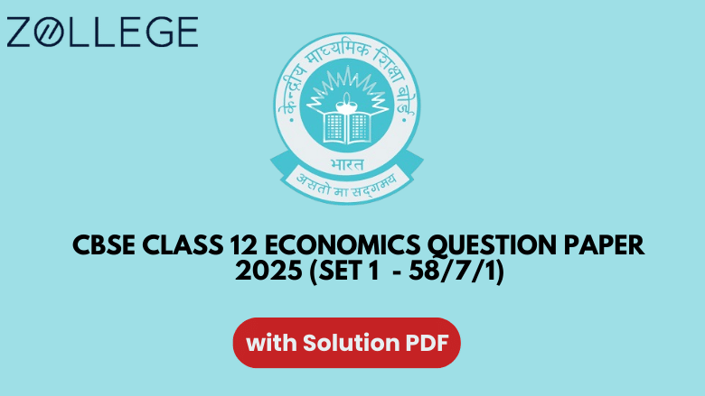 CBSE Class 12 Economics Question Paper 2025 with Solutions (Set 1 - 58/7/1)