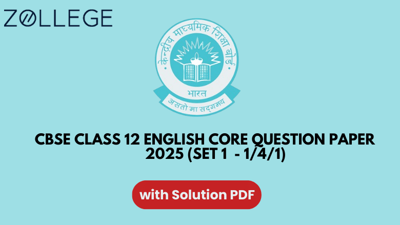 CBSE Class 12 English Core Question Paper 2025 Set with Solution (Set 1 ...