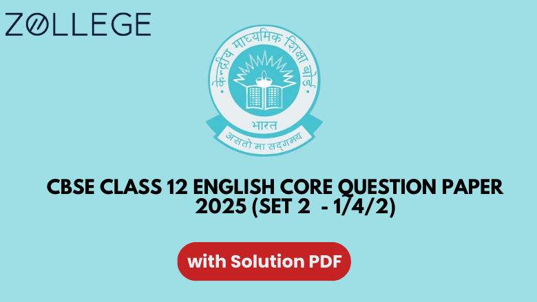 CBSE Class 12 English Core Question Paper 2025 Set with Solution (Set 2 ...