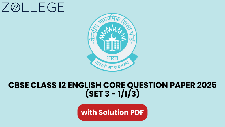 CBSE Class 12 English Core Question Paper 2025 with Solutions Set 3 - 1/1/3