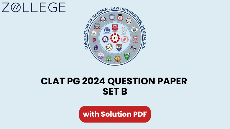 CLAT PG 2024 Question Paper with Answer Key and Solution PDF Set B