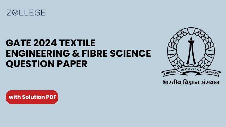 GATE 2024 Question Paper with Answer Key PDF for Textile Engineering ...