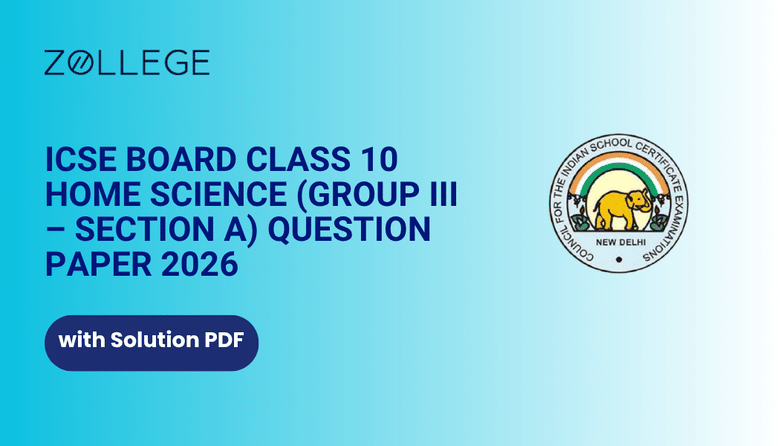 ICSE Board Class 10 Home Science (Group III – Section A) Question Paper ...