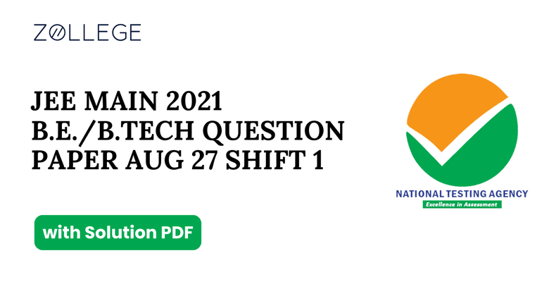 JEE Main 2021 August 27 Shift 1 Question Paper with Solution PDF for B ...