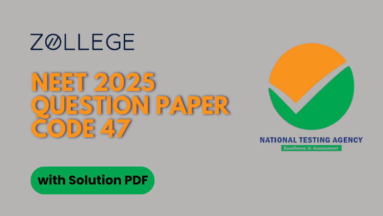 NEET 2025 Question Paper Code 47 With Solution PDF