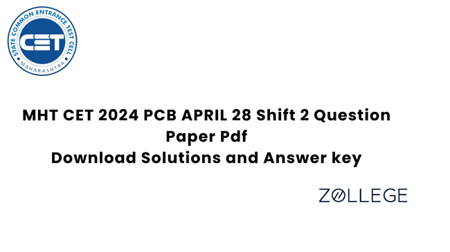MHT CET 2024 28 April Shift 2 Question Paper : Download PCB Question ...