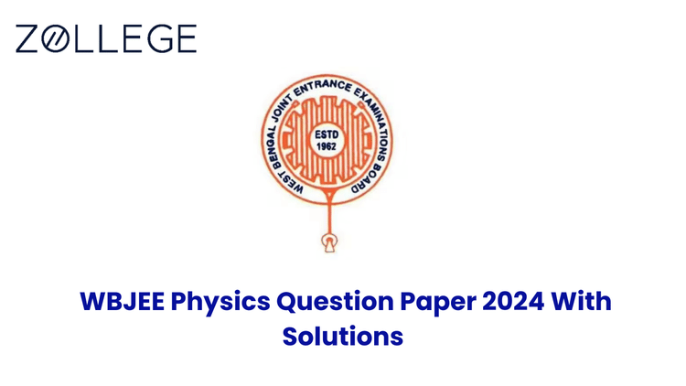 WBJEE 2024 Physics Question Paper with Solutions - Free PDF Download