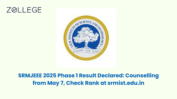 SRMJEEE 2025 Phase 1 Result Declared: Counselling from May 7, Check ...