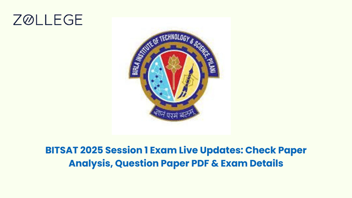 BITSAT 2025 Session 1 Exam Live Updates: Check Paper Analysis, Question ...
