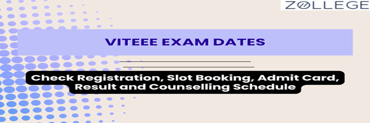 VITEEE Exam Dates: Check Registration, Slot Booking, Admit Card, Result ...