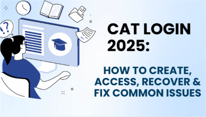 CAT 2025 Login: Login Portal, Credentials, How to Create, Access, and ...