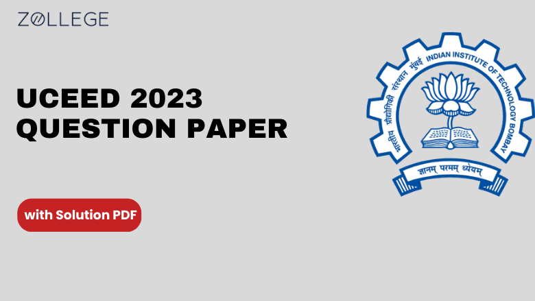 UCEED 2023 Question Paper with Answer Key and Solutions PDF