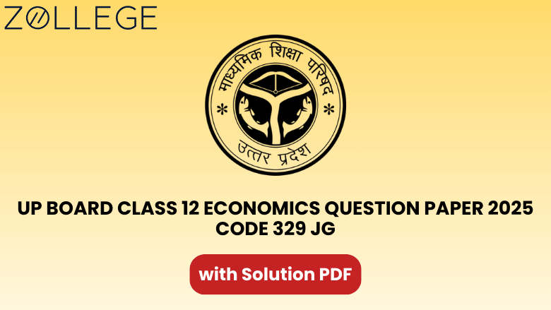 UP Board Class 12 Economics Code 329 (JG) Question Paper 2025 with Solution