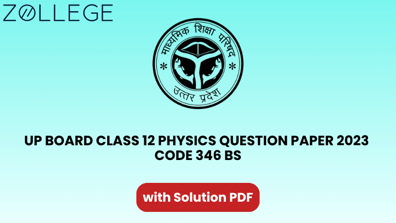 UP Board Class 12 Physics Code 346 BS Question Paper 2023 with Solution